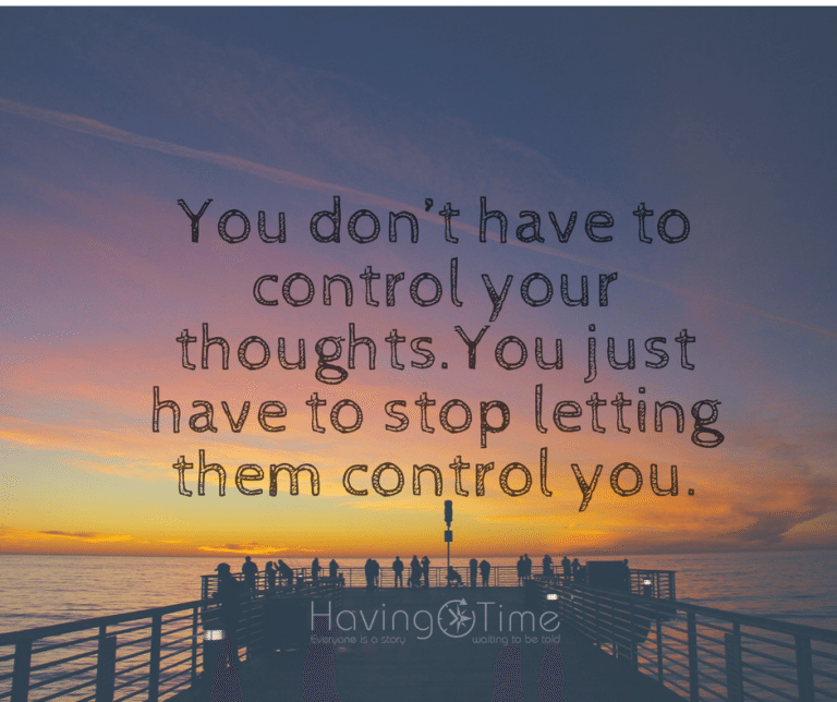 You don’t have to control your thoughts. You just have to stop letting ...