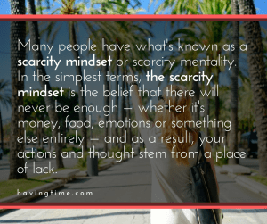 20 Strategies to Help You Overcome the Money Scarcity Mindset — HavingTime