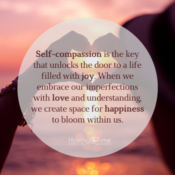 The Power of Self-Compassion: 8 Effective Tips to Master it — HavingTime